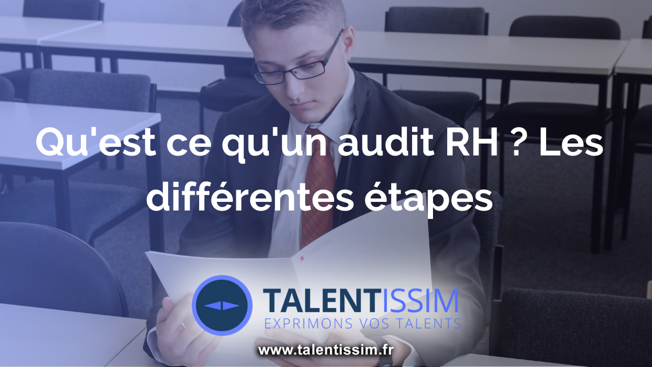 Qu’est ce qu’un audit RH ? Les différentes étapes – Talentissim